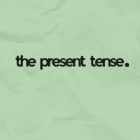 the present tense – people + art + literature